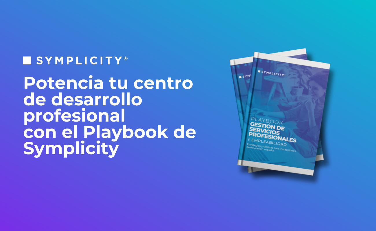 El Playbook de Symplicity: Tu Guía Definitiva para la Empleabilidad en la Educación Superior